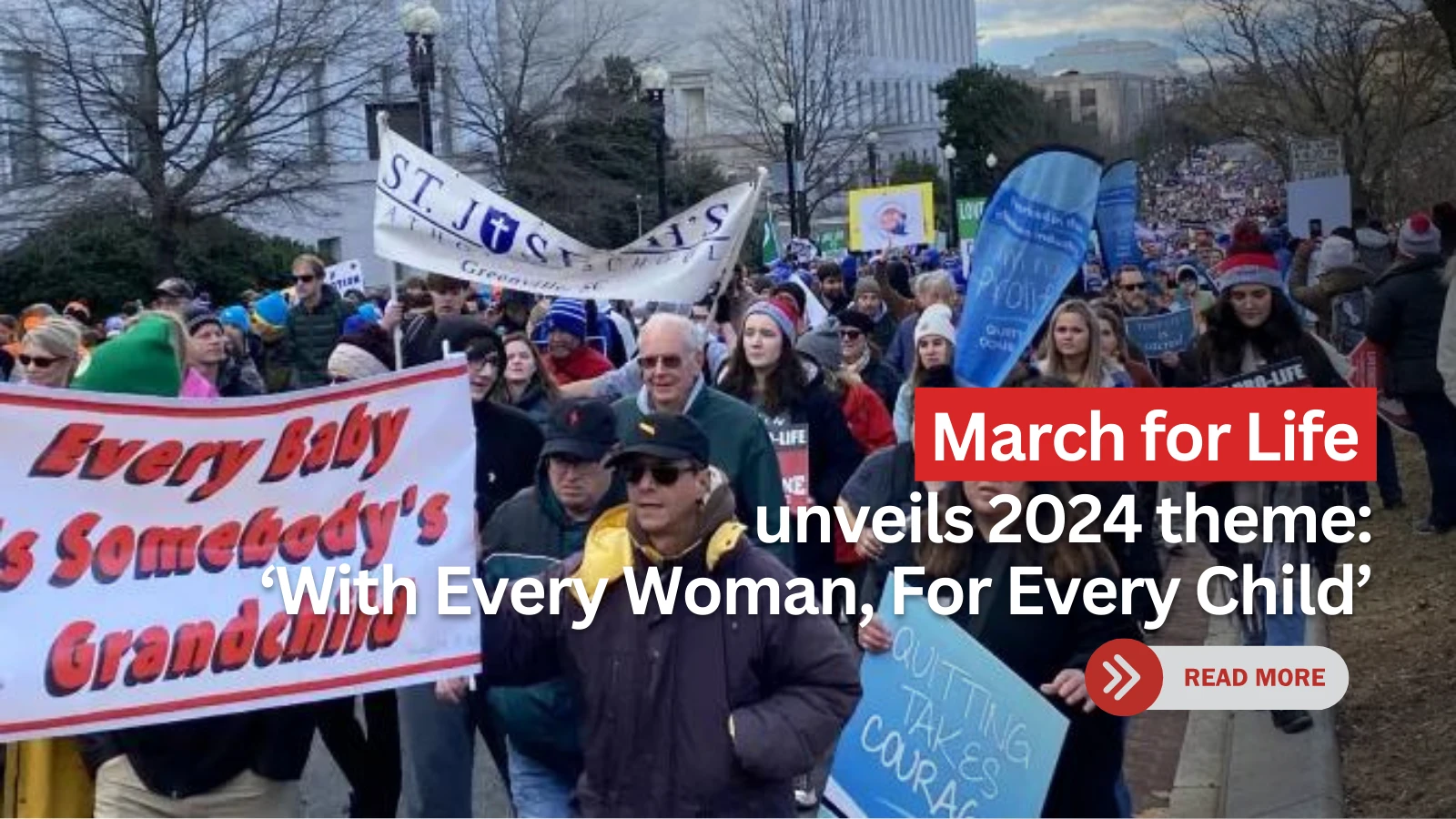 March for Life unveils 2024 theme: ‘With Every Woman, For Every Child ...