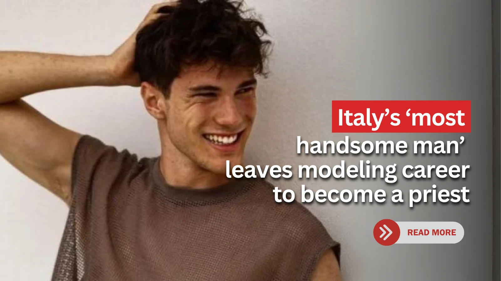 Italy’s ‘most handsome man’ leaves modeling career to become a priest ...